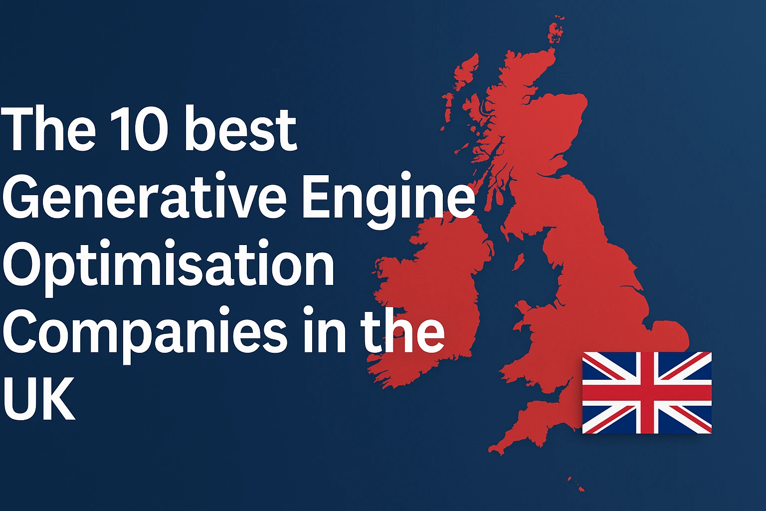 The 10 best generative engine optimisation companies in the uk